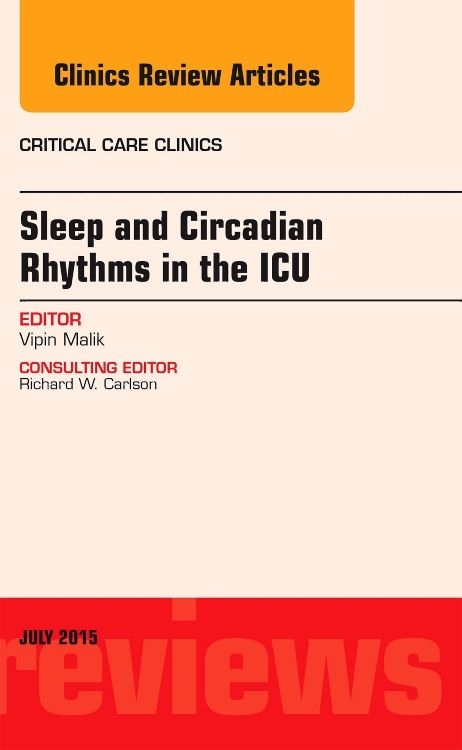 Sleep and Circadian Rhythms in the ICU, An Issue: 1st edition | Vipin ...