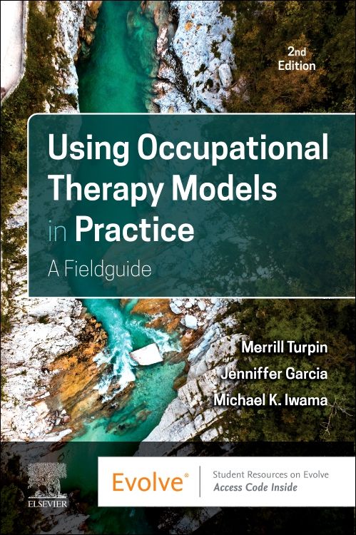 Using Occupational Therapy Models in Practice: 2nd edition | Merrill ...