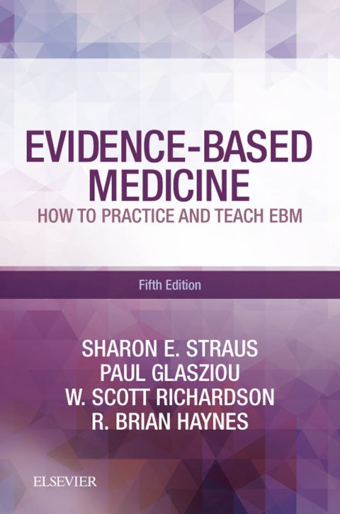 Evidence-Based Medicine E-Book: 5th edition | Sharon E. Straus | ISBN ...