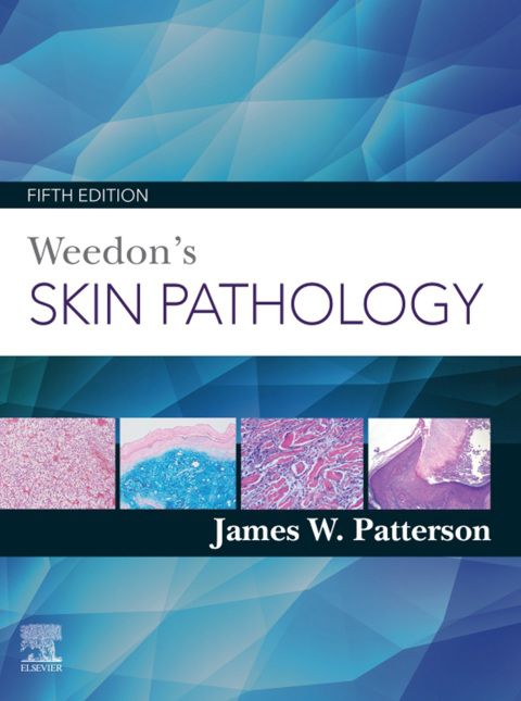 Weedon's Skin Pathology E-Book: 5th edition | James W. Patterson | ISBN ...
