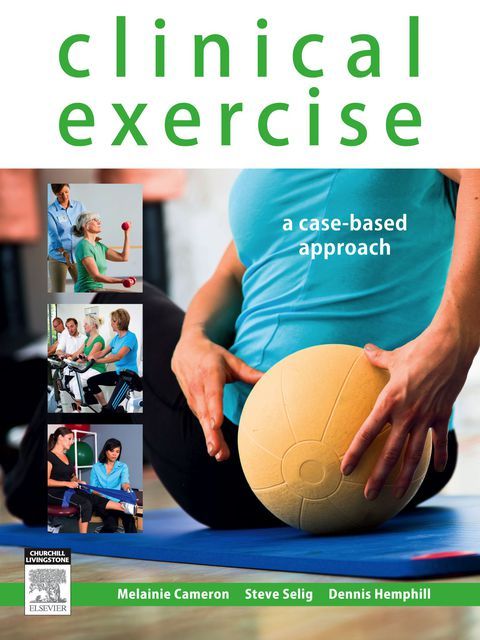 Clinical Exercise E-Book: 1st edition | Melainie Cameron | ISBN ...